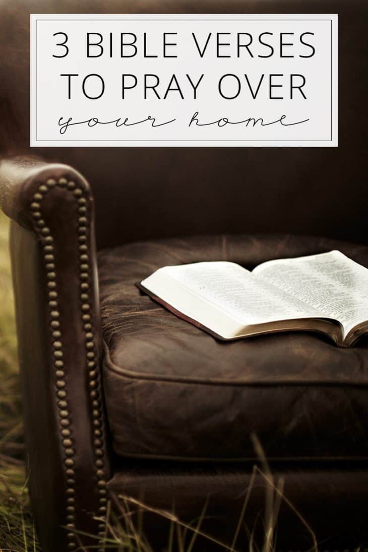 3 Bible Verses to Pray Over Your Home to Bless It