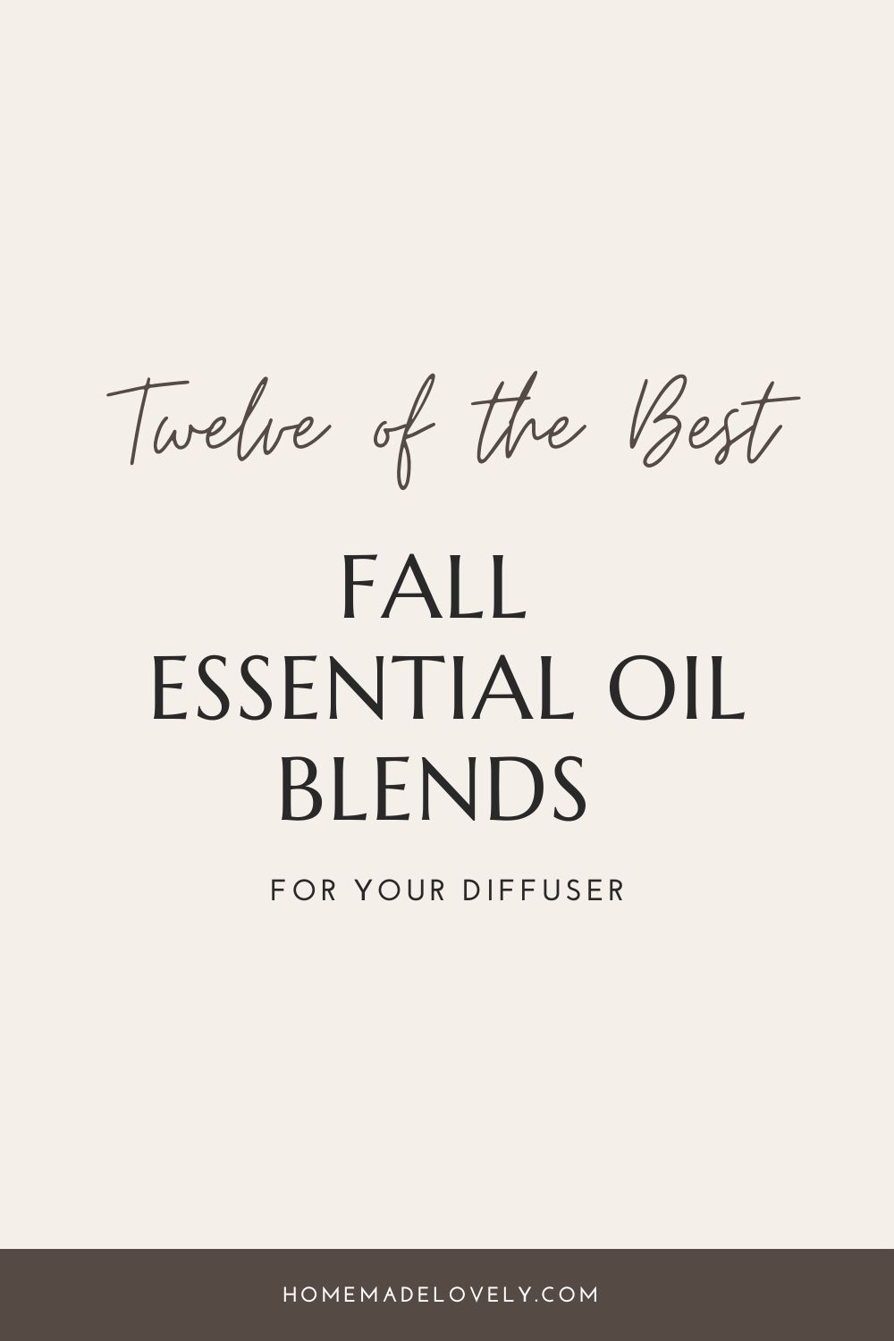 12 of the Best Fall Essential Oil Blends For Your Diffuser