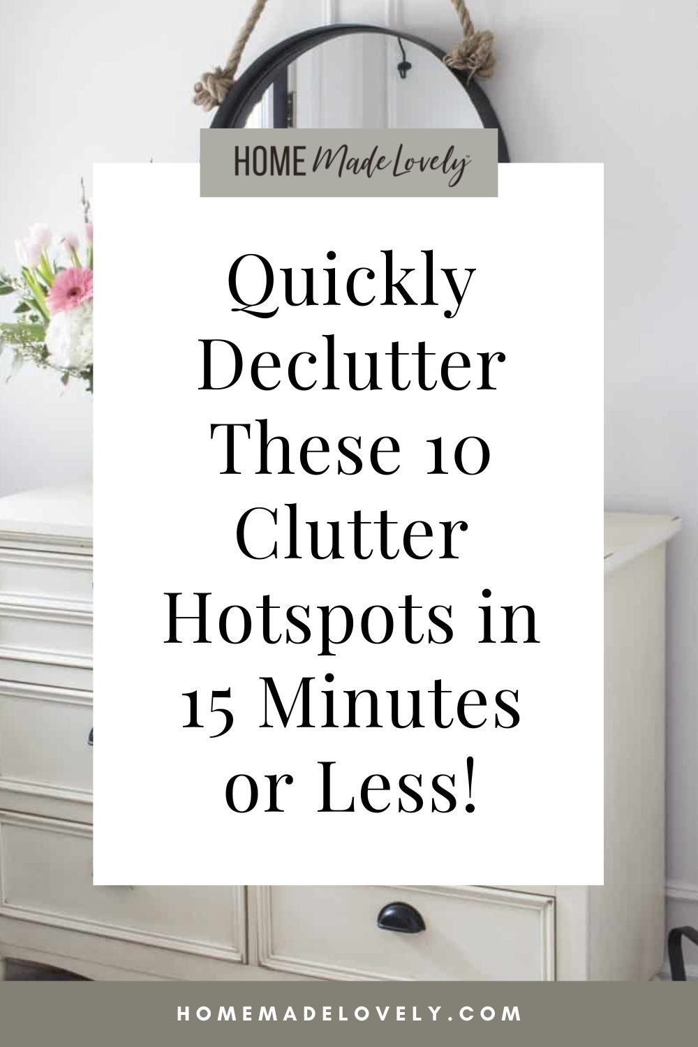 Quickly Declutter These 10 Clutter Hotspots in 15 Minutes or Less