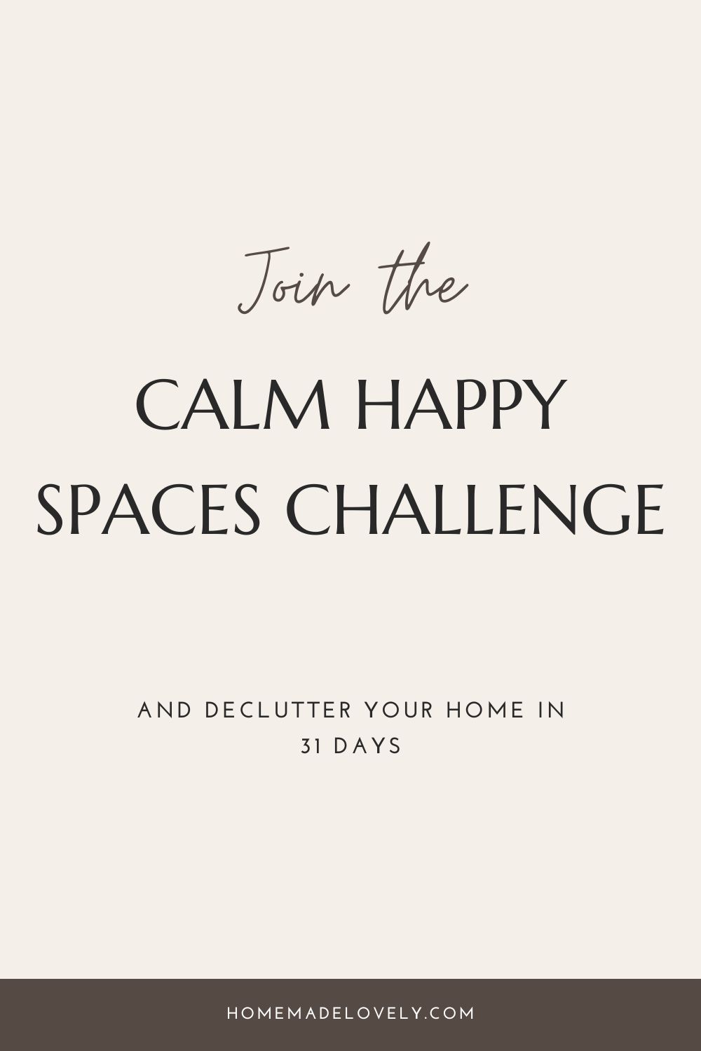 Calm Happy Spaces Challenge: Declutter Your Home in 31 Days