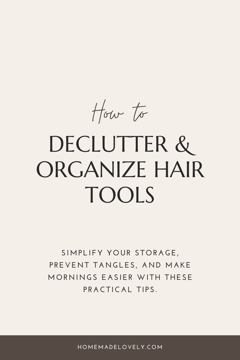 How to Declutter & Organize Hair Tools