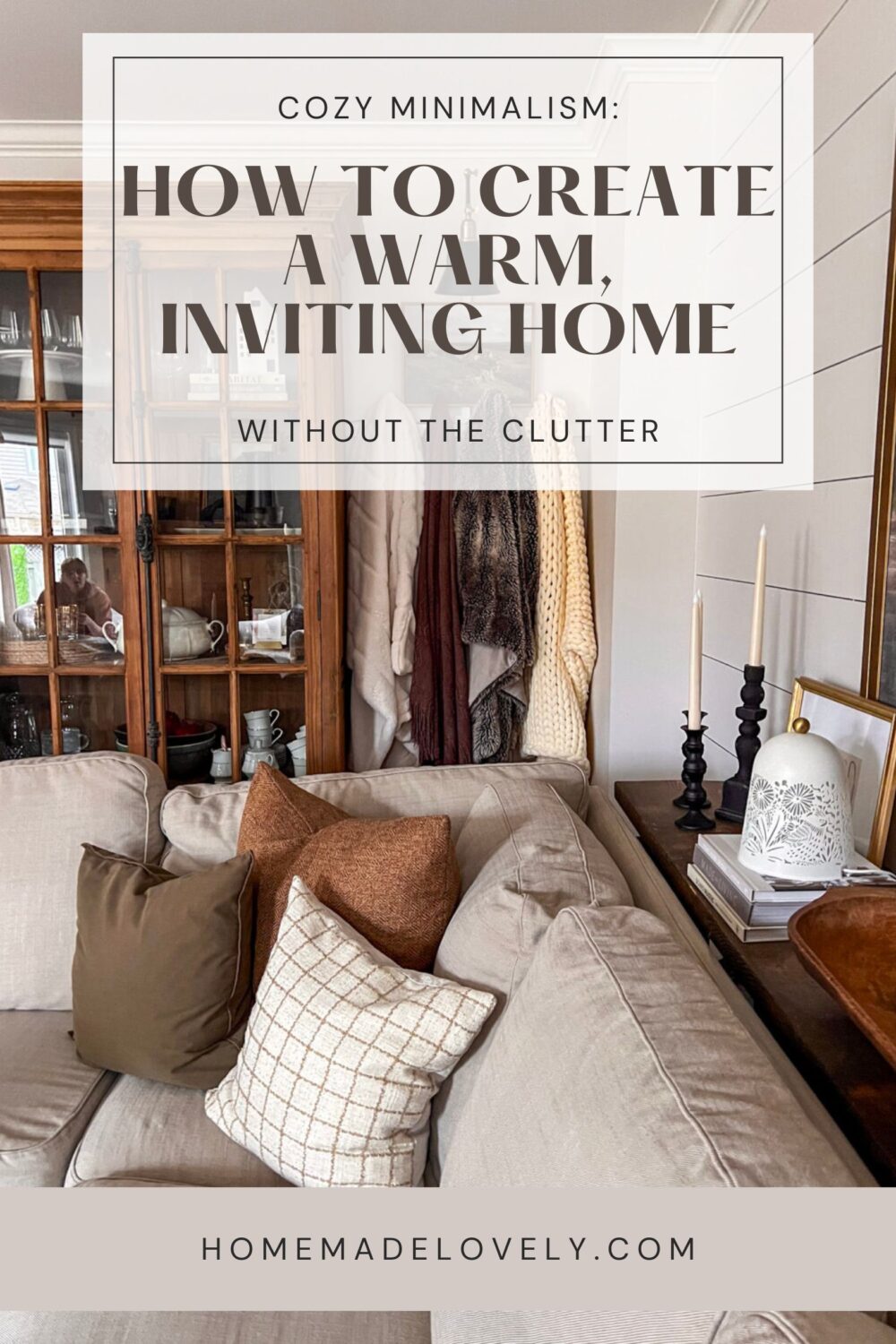 Cozy Minimalism: How to Create a Warm, Inviting Home Without the Clutter